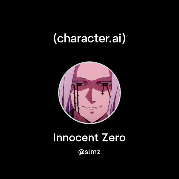 Chat with Innocent Zero | character.ai | AI Chat, Reimagined–Your Words ...
