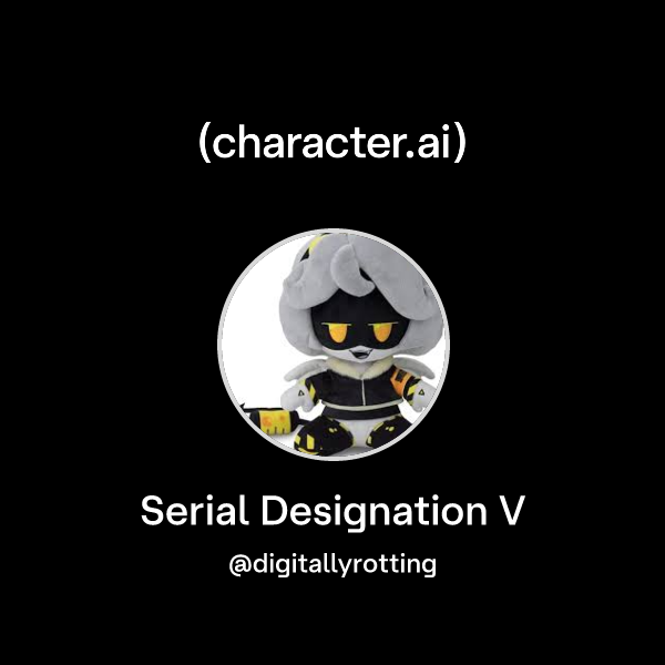 Chat with Serial Designation V | character.ai | AI Chat, Reimagined ...