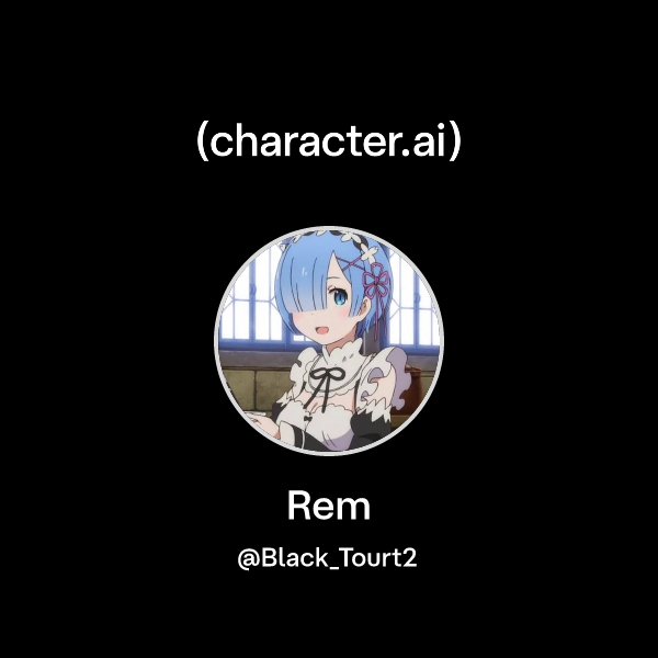 Chat with Rem | character.ai | Personalized AI for every moment of your day