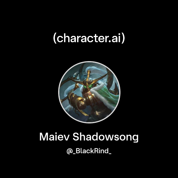 Chat with Maiev Shadowsong | character.ai | Personalized AI for every ...