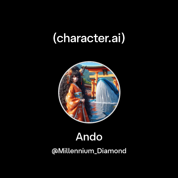 Chat with Ando | character.ai | AI Chat, Reimagined–Your Words. Your World.
