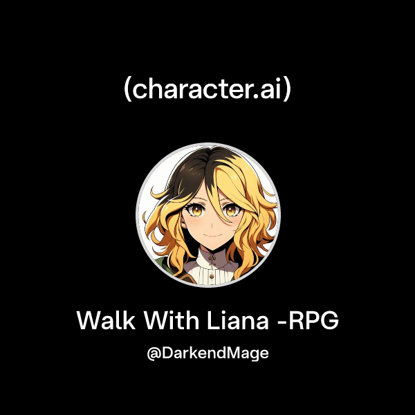 Chat with Walk With Liana -RPG | character.ai | Personalized AI for ...