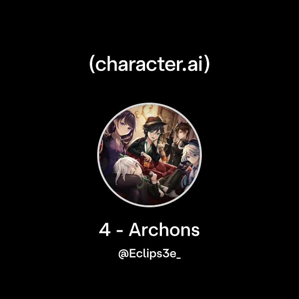 Chat with 4 - Archons | character.ai | AI Chat, Reimagined–Your Words ...