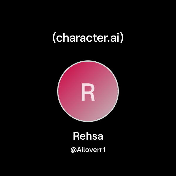 Chat with Rehsa | character.ai | AI Chat, Reimagined–Your Words. Your ...