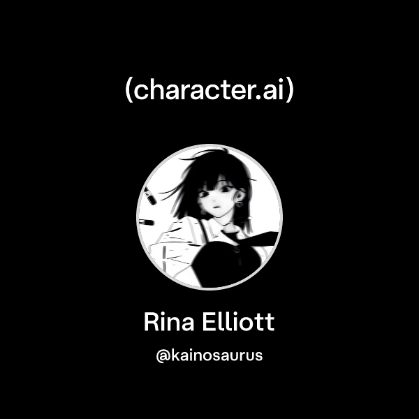 Chat with Rina Elliott | character.ai | Personalized AI for every moment of your day
