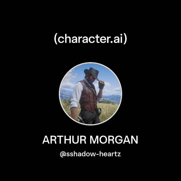 Chat with ARTHUR MORGAN | character.ai | Personalized AI for every ...
