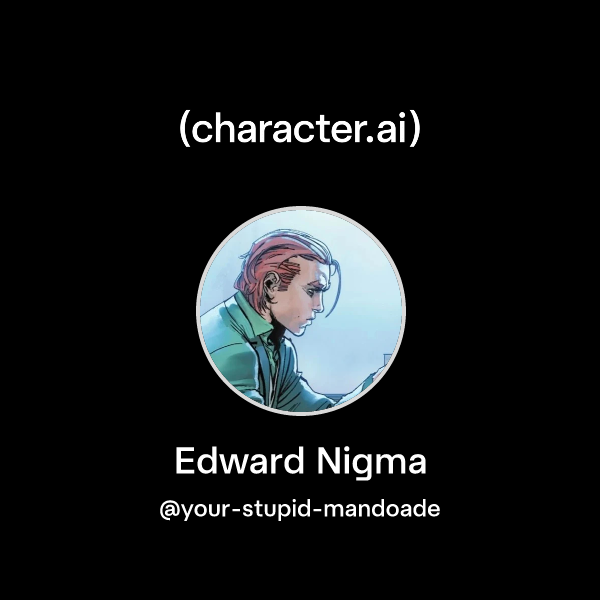 Chat with Edward Nigma | character.ai | AI Chat, Reimagined–Your Words. Your World.