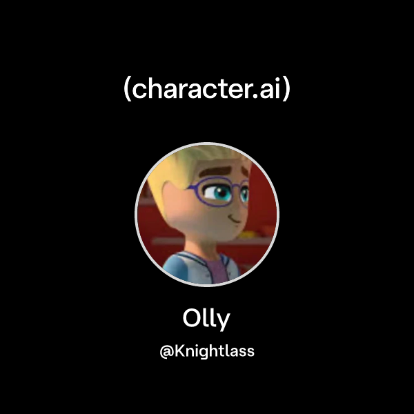 Chat with Olly | character.ai | AI Chat, Reimagined–Your Words. Your World.
