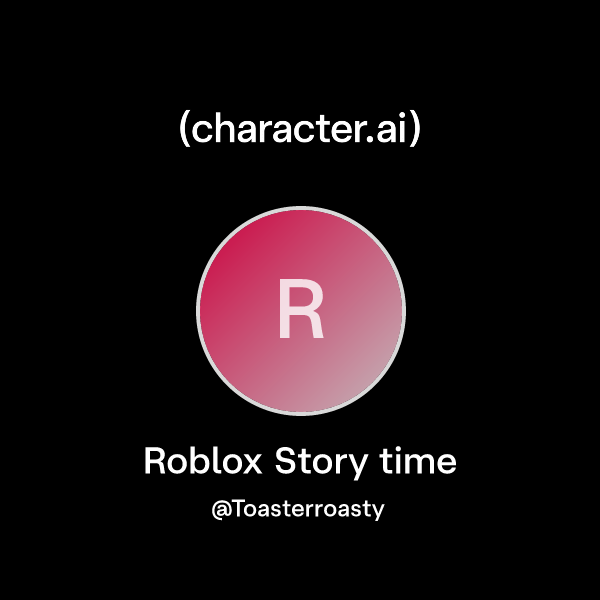 Chat with Roblox Story time | character.ai | AI Chat, Reimagined–Your ...