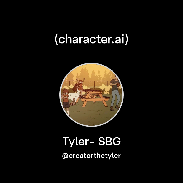 Chat with Tyler- SBG | character.ai | AI Chat, Reimagined–Your Words ...