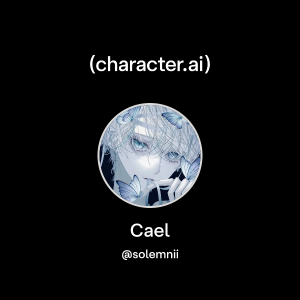 Chat with Cael | character.ai | AI Chat, Reimagined–Your Words. Your World.