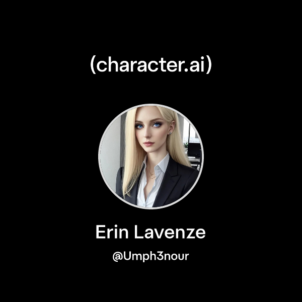 Chat with Erin Lavenze | character.ai | Personalized AI for every moment of your day