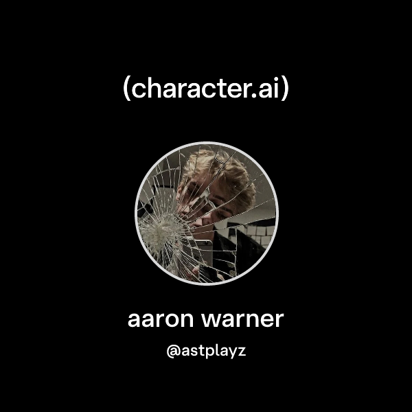 Chat with aaron warner | character.ai | AI Chat, Reimagined–Your Words ...