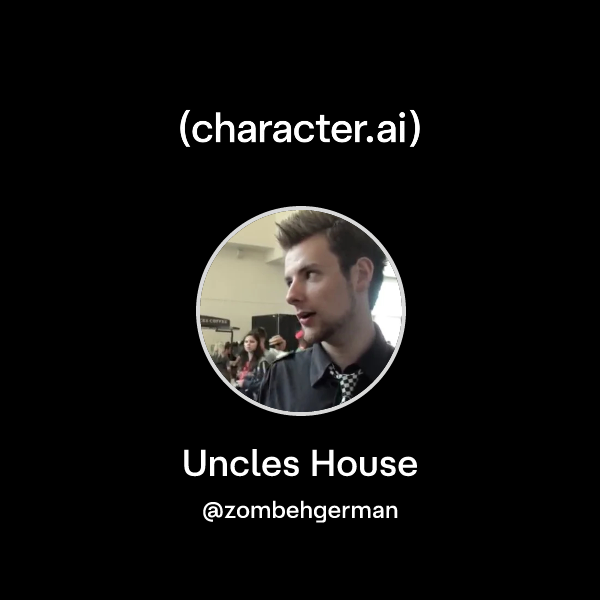 Chat with Uncles House | character.ai | AI Chat, Reimagined–Your Words ...