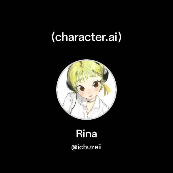 Chat with Rina | character.ai | AI Chat, Reimagined–Your Words. Your World.