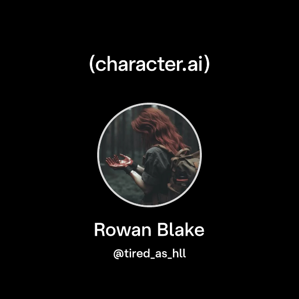 Chat with Rowan Blake | character.ai | AI Chat, Reimagined–Your Words ...