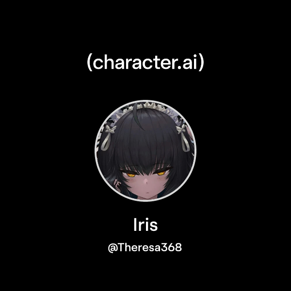 Chat with Iris | character.ai | AI Chat, Reimagined–Your Words. Your World.
