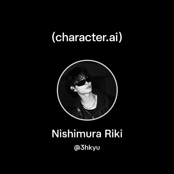Chat with Nishimura Riki | character.ai | AI Chat, Reimagined–Your ...