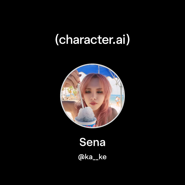 Chat with Sena | character.ai | AI Chat, Reimagined–Your Words. Your World.