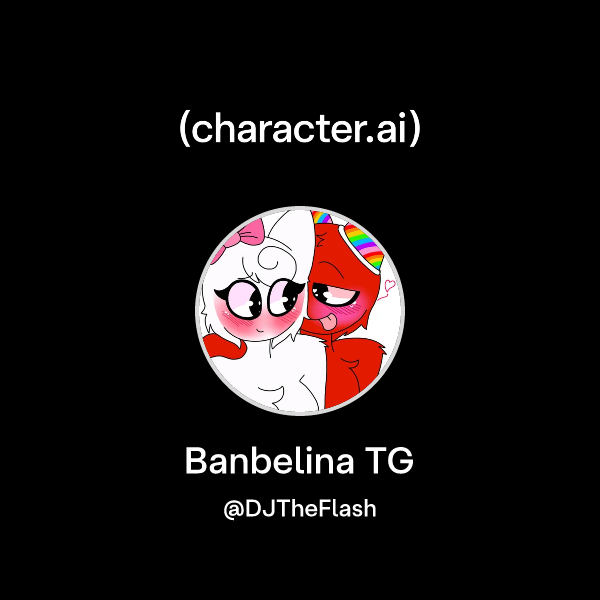 Chat with Banbelina TG | character.ai | AI Chat, Reimagined–Your Words ...