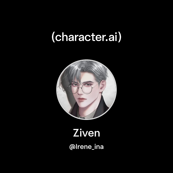 Chat with Ziven | character.ai | AI Chat, Reimagined–Your Words. Your ...