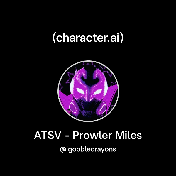 Chat with ATSV - Prowler Miles | character.ai | Personalized AI for ...