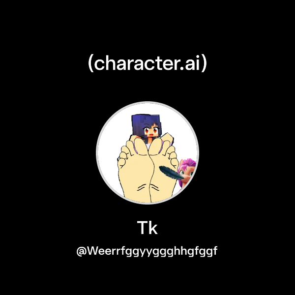 Chat with Tk | character.ai | AI Chat, Reimagined–Your Words. Your World.