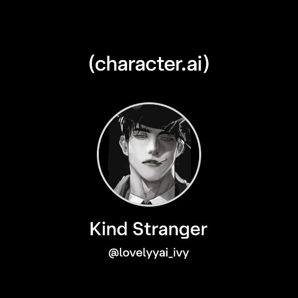Chat with Kind Stranger | character.ai | AI Chat, Reimagined–Your Words. Your World.