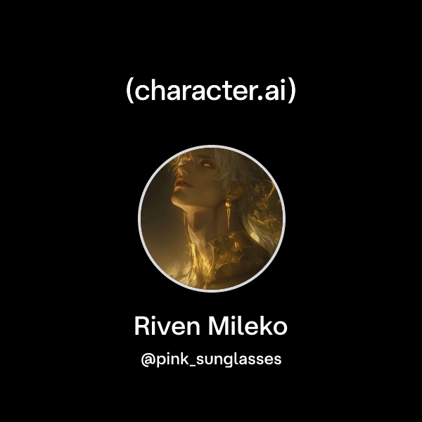 Chat with Riven Mileko | character.ai | Personalized AI for every ...