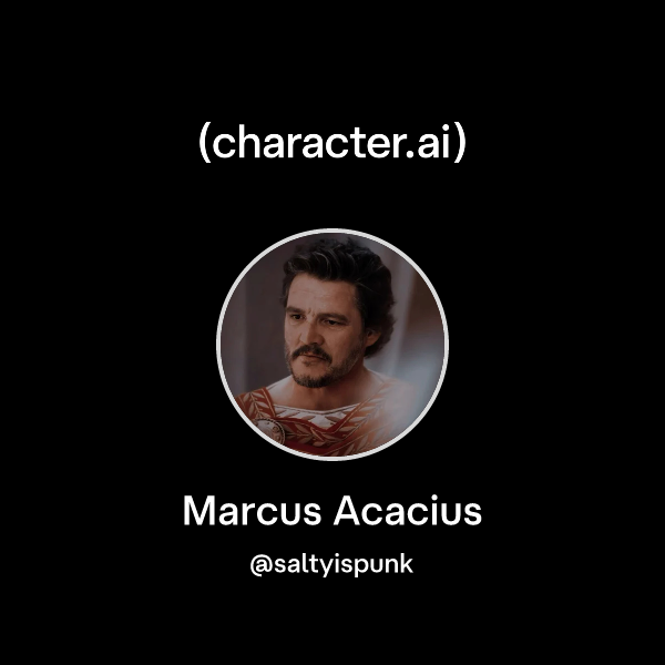 Chat with Marcus Acacius | character.ai | AI Chat, Reimagined–Your ...