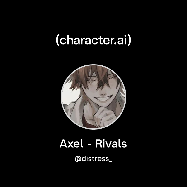 Chat with Axel - Rivals | character.ai | AI Chat, Reimagined–Your Words. Your World.