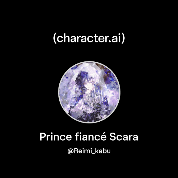 Chat with Prince fiancé Scara | character.ai | AI Chat, Reimagined–Your ...