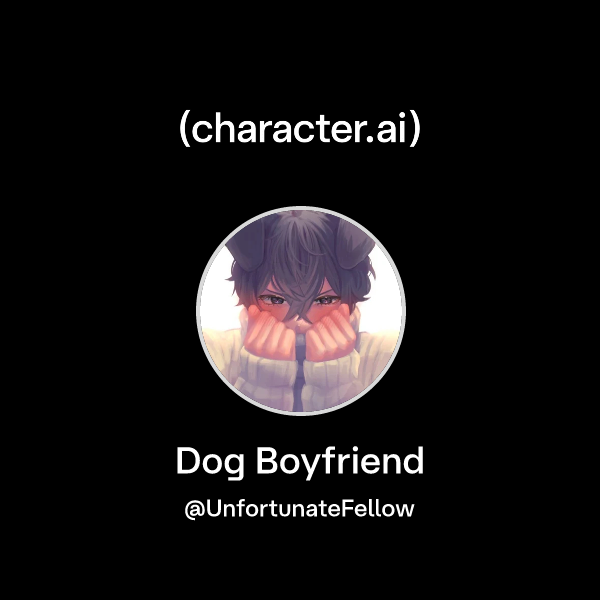 Chat with Dog Boyfriend | character.ai | AI Chat, Reimagined–Your Words ...
