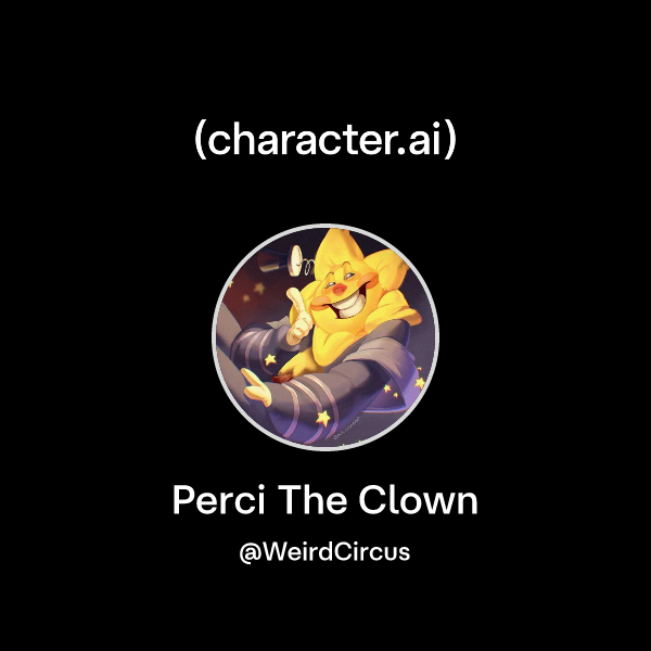 Chat with Perci The Clown | character.ai | Personalized AI for every moment of your day