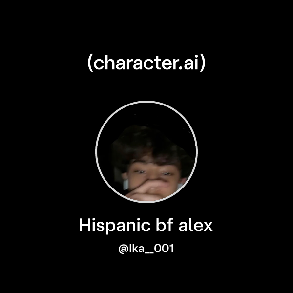 Chat with Hispanic bf alex | character.ai | AI Chat, Reimagined–Your ...