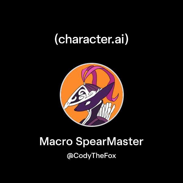 Chat with Macro SpearMaster | character.ai | AI Chat, Reimagined–Your ...