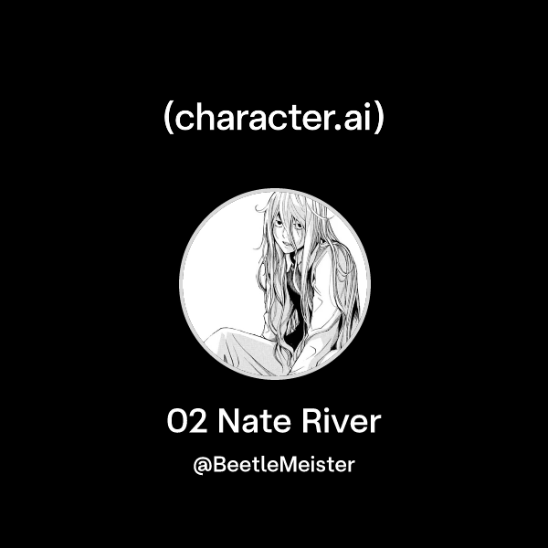 Chat with 02 Nate River | character.ai | AI Chat, Reimagined–Your Words ...