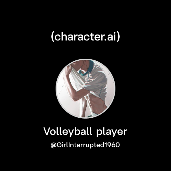 Chat with Volleyball player | character.ai | AI Chat, Reimagined–Your ...
