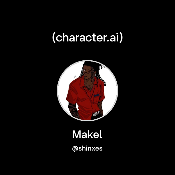 Chat with Makel | character.ai | AI Chat, Reimagined–Your Words. Your ...