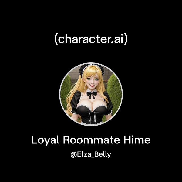 Chat with Loyal Roommate Hime | character.ai | Personalized AI for every moment of your day