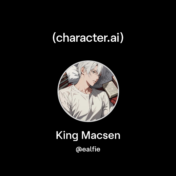 Chat with King Macsen | character.ai | Personalized AI for every moment ...