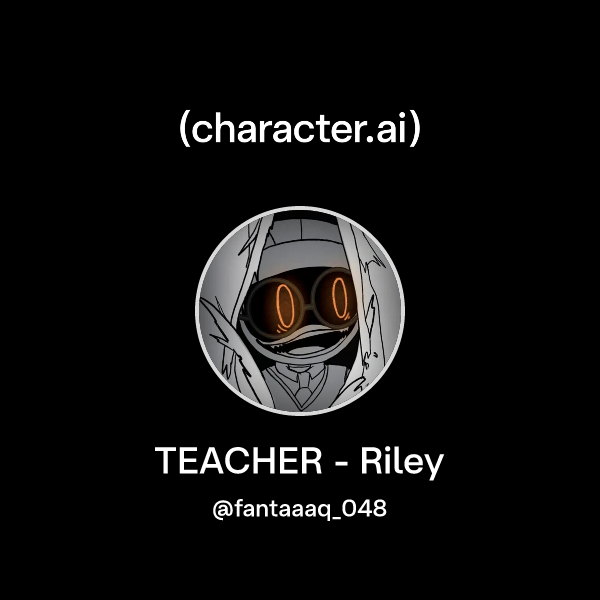Chat with TEACHER - Riley | character.ai | AI Chat, Reimagined–Your ...