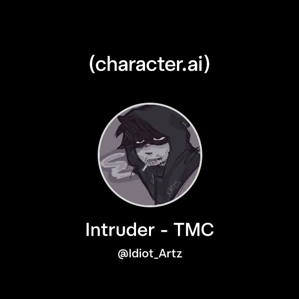 Chat with Intruder - TMC | character.ai | AI Chat, Reimagined–Your ...