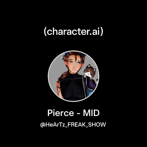 Chat with Pierce - MID | character.ai | AI Chat, Reimagined–Your Words ...