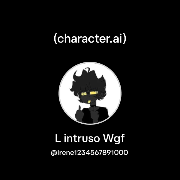 Chat with L intruso Wgf | character.ai | AI Chat, Reimagined–Your Words ...