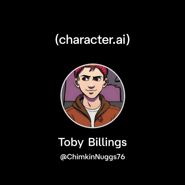 Chat with Toby Billings | character.ai | Personalized AI for every ...