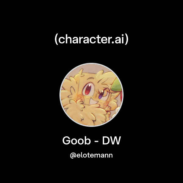 Chat with Goob - DW | character.ai | AI Chat, Reimagined–Your Words ...