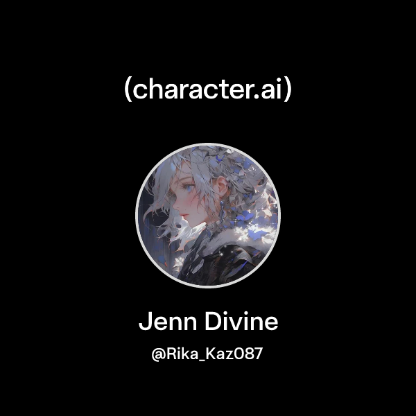 Chat with Jenn Divine | character.ai | AI Chat, Reimagined–Your Words ...