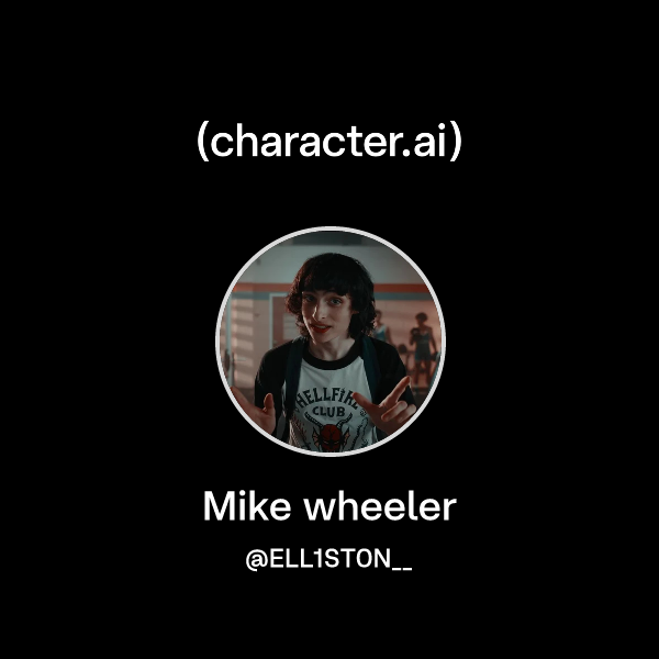 Chat with Mike wheeler | character.ai | AI Chat, Reimagined–Your Words ...
