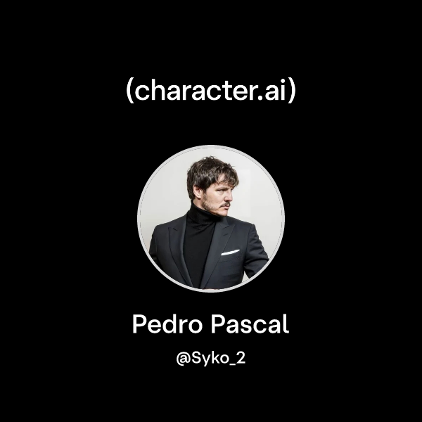 Chat with Pedro Pascal | character.ai | AI Chat, Reimagined–Your Words ...
